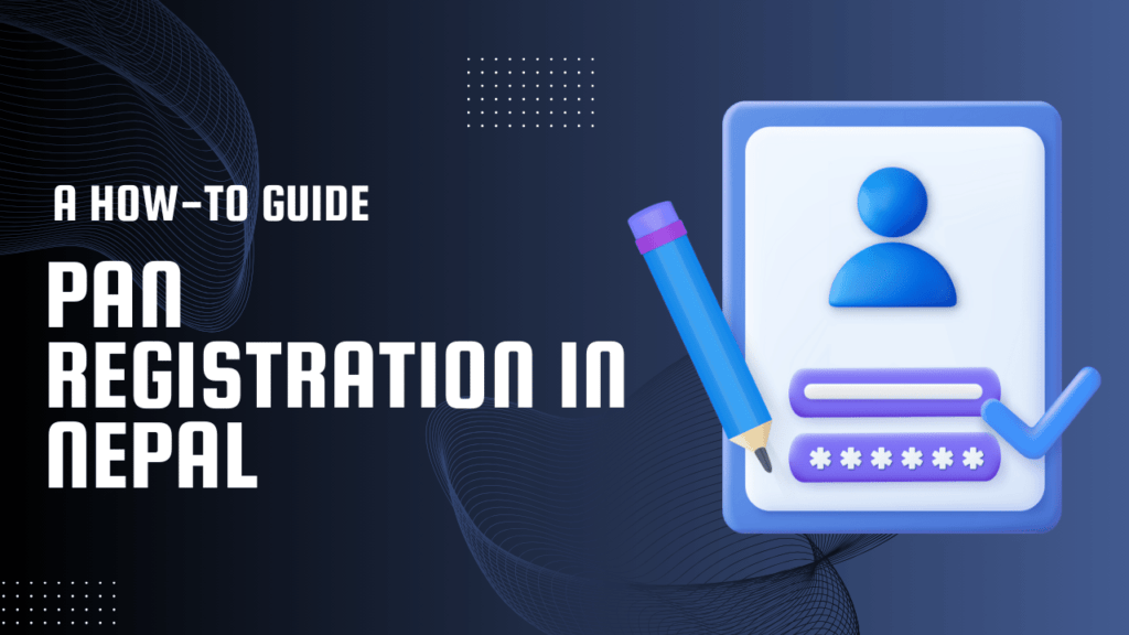 PAN Registration in Nepal 2025 - Company Registration in Nepal